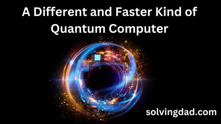 A Different and Faster Kind of Quantum Computer - Solving Dad