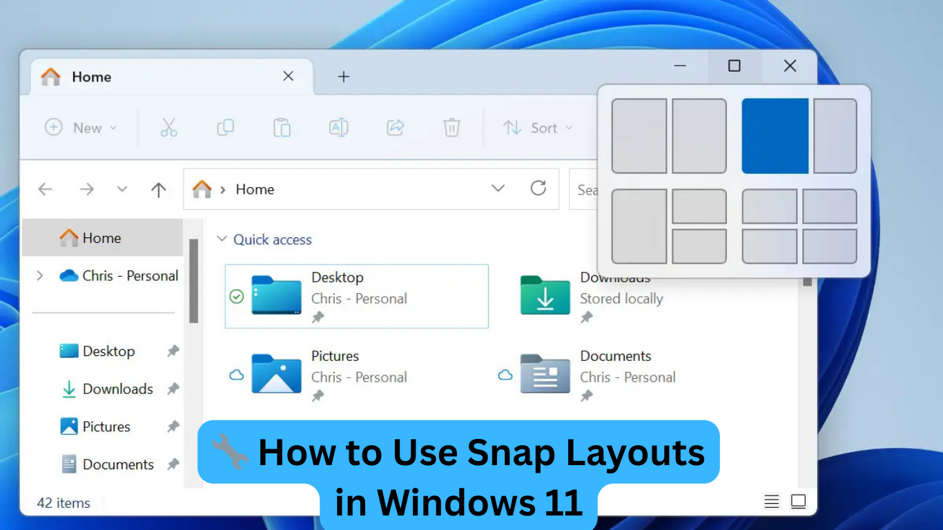 What are Snap Layouts and How Do I Use Them in Windows 11? - Solving Dad
