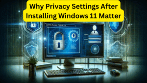 7 Critical Privacy Settings to Tweak After Installing Windows 11 ...