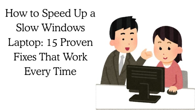 How to Speed Up a Slow Windows Laptop: 15 Proven Fixes That Work Every ...