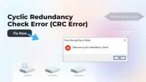 Fix “Cyclic Redundancy Check Error” in Windows – Easy Solutions - Solving Dad