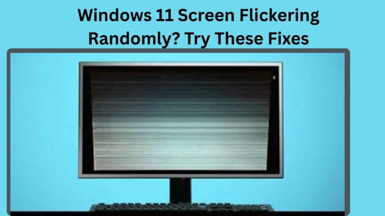 Windows 11 Screen Flickering Randomly? Try These Fixes - Solving Dad